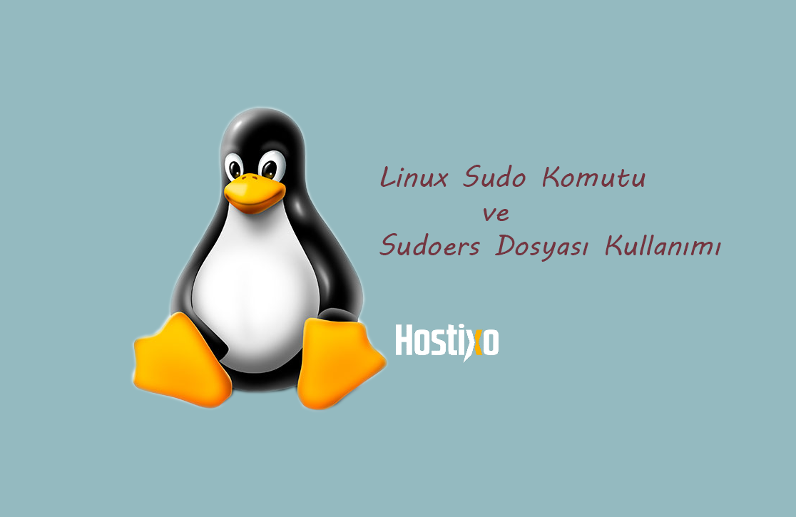 Linux Sudo Komutu Ve Sudoers Dosyası Kullanımı | Hostixo Blog